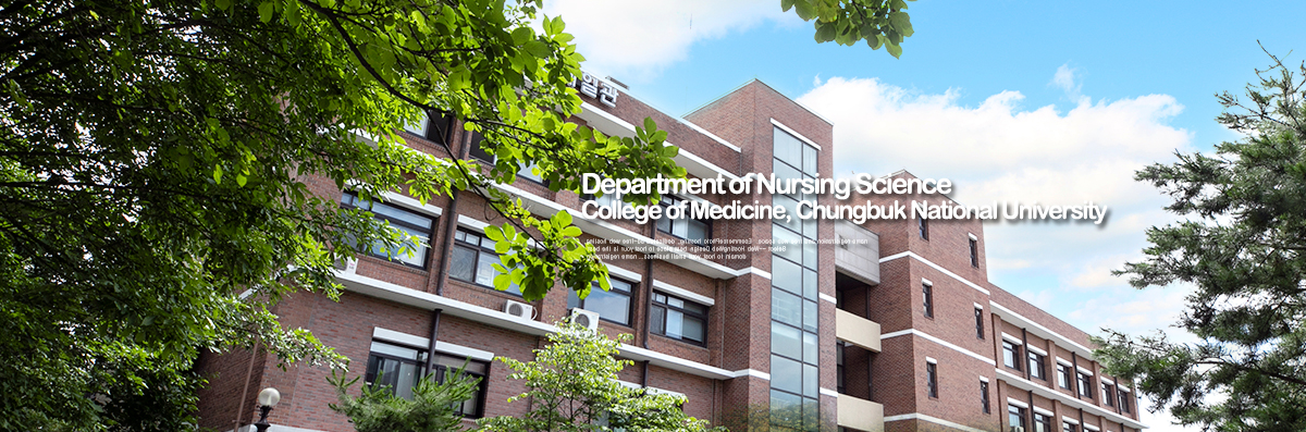 Department of Nursing Science in the College of Medicine, Chungbuk ...